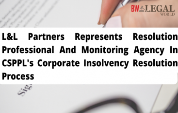 L&L Partners Represents Resolution Professional And Monitoring Agency ...