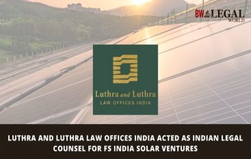 Luthra and Luthra Law Offices India Acted As Indian Legal Counsel For ...