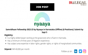 [JOB POST] Samvidhaan Fellowship 2022-23 by Nyaaya in Karnataka: Apply by Sept 5 - BW Legal World