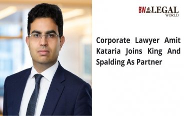 Corporate Lawyer Amit Kataria Joins King And Spalding As Partner - BW ...