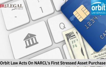 Orbit Law Acts On NARCL's First Stressed Asset Purchase - BW Legal World