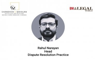 Rahul Narayan Joins C&M As Head, Dispute Resolution Practice - BW Legal World