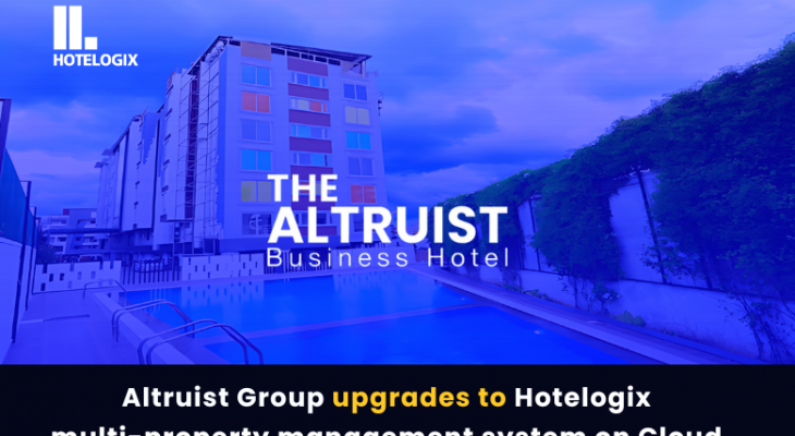 Altruist Group upgrades to Hotelogix - BW Hotelier