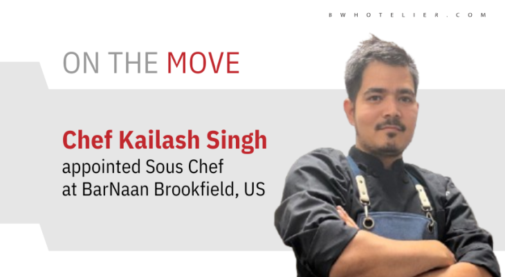Chef Kailash Singh appointed Sous Chef at BarNaan Brookfield, US - BW ...
