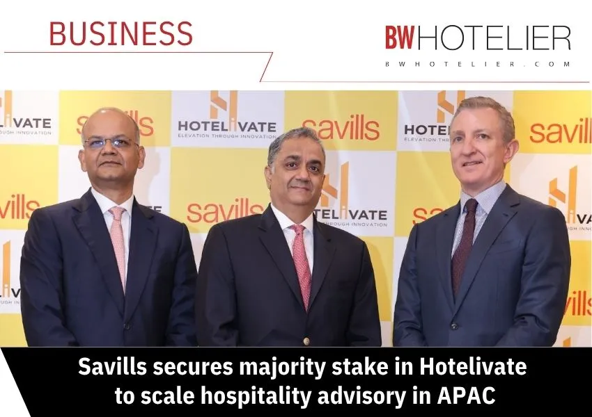 Savills secures majority stake in Hotelivate to scale hospitality ...