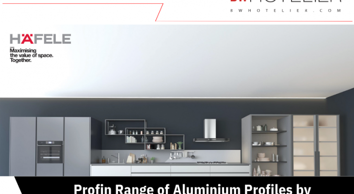 Profin Range of Aluminium Profiles by Hafele - BW Hotelier