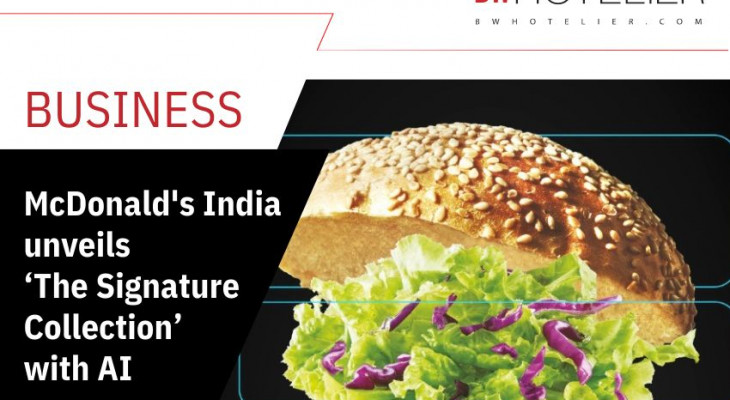 McDonald's India unveils ‘The Signature Collection’ with AI - BW Hotelier