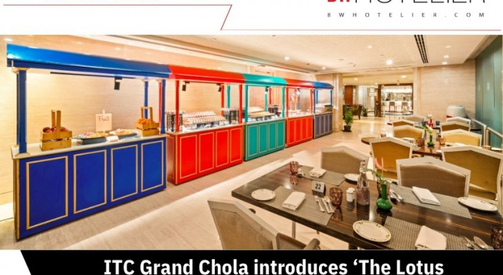 ITC Grand Chola introduces ‘The Lotus Lounge and Buffet’ - BW Hotelier