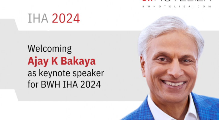 Welcoming Ajay K Bakaya as keynote speaker for BWH IHA 2024 - BW Hotelier