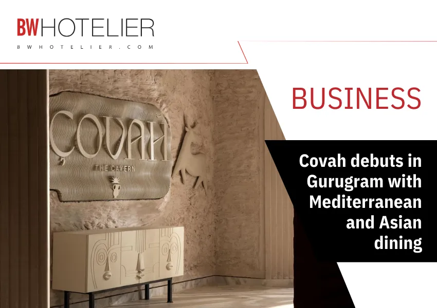 Covah debuts in Gurugram with Mediterranean and Asian dining - BW Hotelier