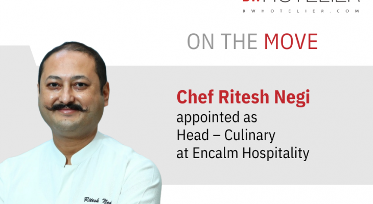 Encalm Hospitality appoints Chef Ritesh Negi as Head – Culinary - BW ...