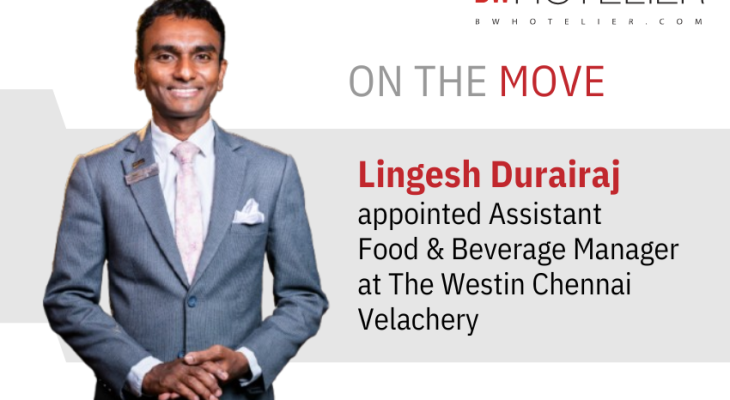 The Westin Chennai Velachery appoints Lingesh Durairaj as Assistant ...