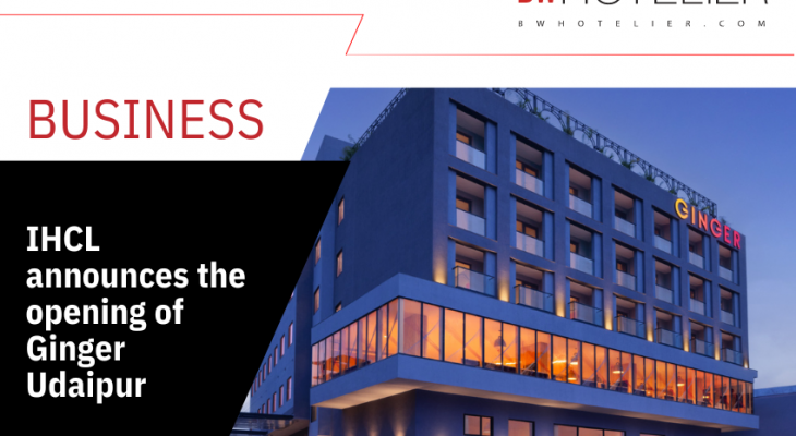 IHCL announces the opening of Ginger Udaipur - BW Hotelier