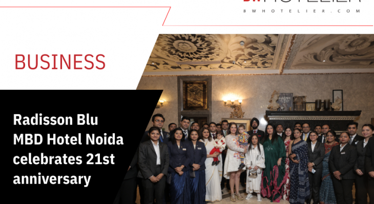 Radisson Blu MBD Hotel Noida celebrates 21st anniversary - BW Hotelier