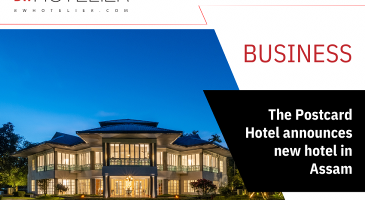 The Postcard Hotel announces new hotel in Assam - BW Hotelier