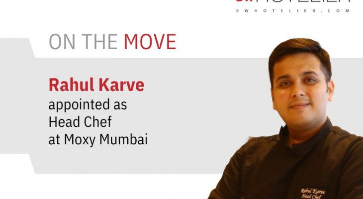 Moxy Mumbai appoints Rahul Karve as Head Chef - BW Hotelier