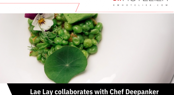 Lae Lay collaborates with Chef Deepanker to host Four Hands dinner - BW ...