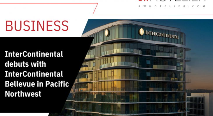InterContinental debuts in the Pacific Northwest with InterContinental ...