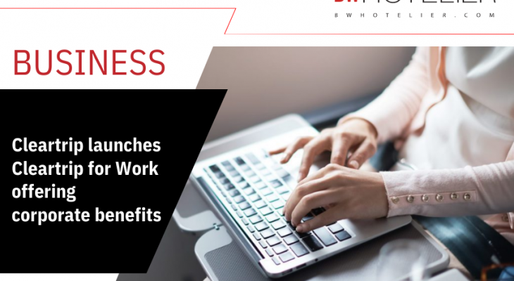 Cleartrip launches Cleartrip for Work offering corporate benefits - BW ...