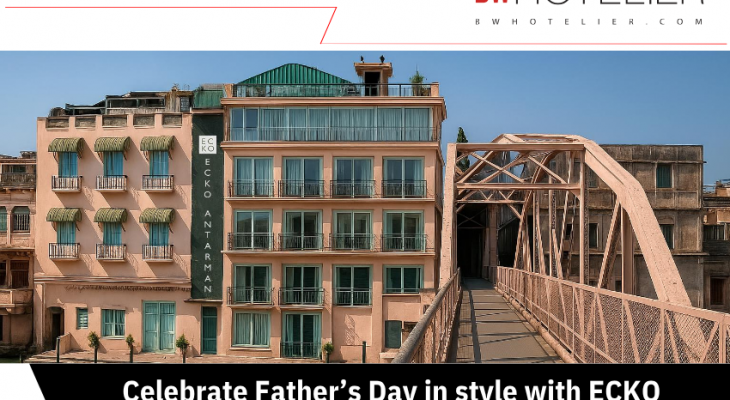 Celebrate Father’s Day in style with ECKO Hotels & Resorts - BW Hotelier