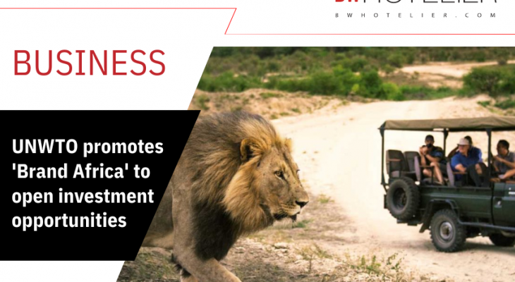 UNWTO promotes 'Brand Africa' to open investment opportunities - BW ...