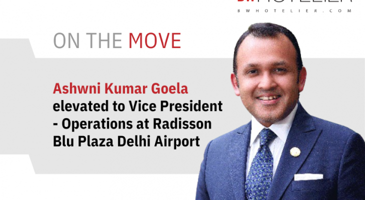Ashwni Kumar Goela elevated to Vice President - Operations at Radisson ...
