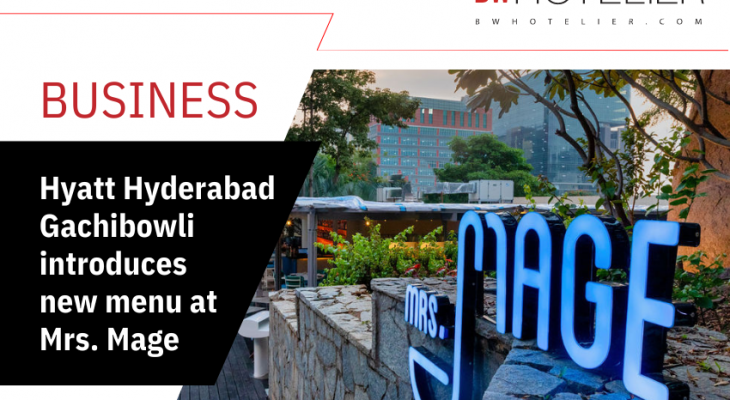 Hyatt Hyderabad Gachibowli introduces a new menu at Mrs. Mage - BW Hotelier
