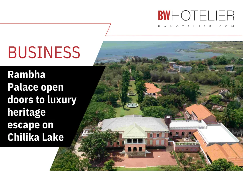 Rambha Palace open doors to luxury heritage escape on Chilika Lake - BW ...