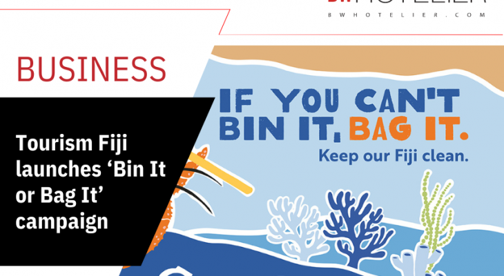 Tourism Fiji launches ‘Bin It or Bag It’ campaign - BW Hotelier