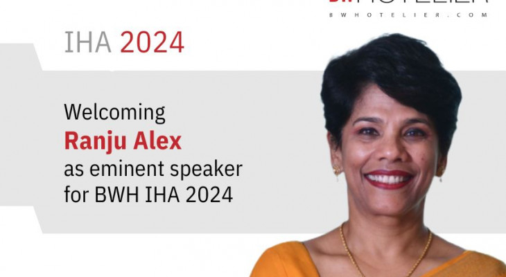 Welcoming Ranju Alex as eminent speaker for BWH IHA 2024 - BW Hotelier