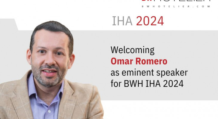 Welcoming Omar Romero as eminent speaker for BWH IHA 2024 - BW Hotelier