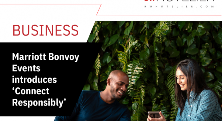 Marriott Bonvoy Events introduces ‘Connect Responsibly’ to promote ...