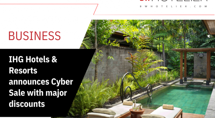 IHG Hotels & Resorts announces Cyber Sale with major discounts - BW ...
