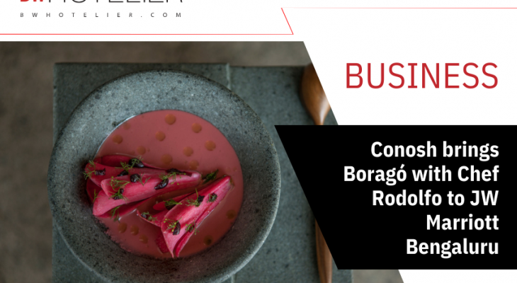 Conosh brings Boragó with Chef Rodolfo to JW Marriott Bengaluru - BW ...