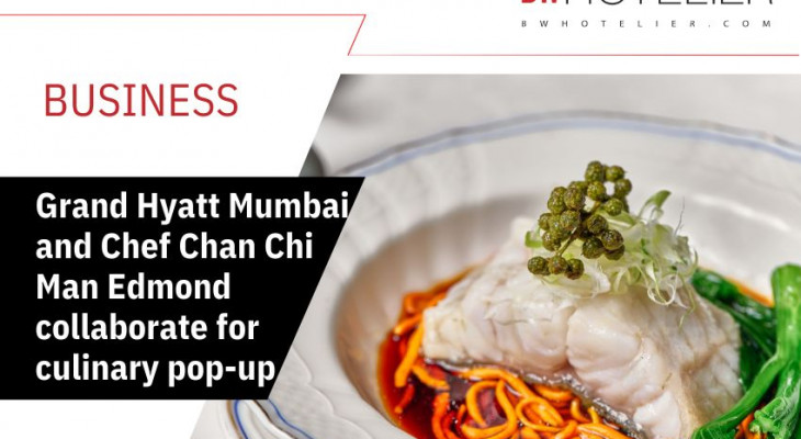 Grand Hyatt Mumbai and Chef Chan Chi Man Edmond collaborate for ...