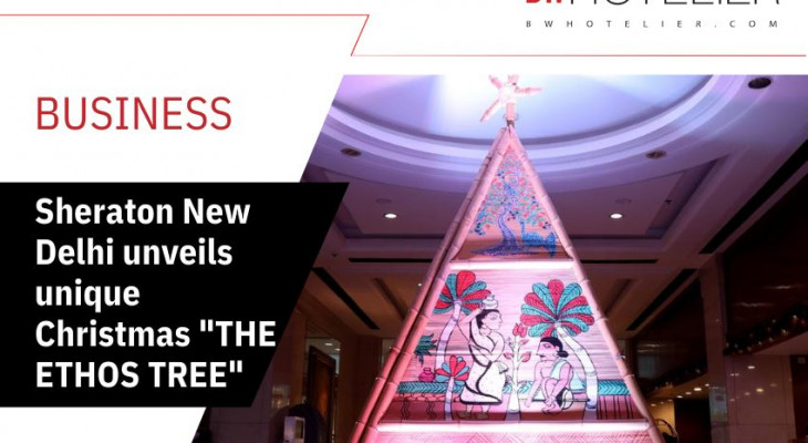 Sheraton New Delhi unveils unique Christmas "THE ETHOS TREE" - BW Hotelier