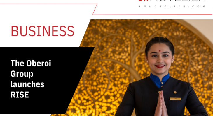 The Oberoi Group launches RISE to mark 90 years of excellence - BW Hotelier