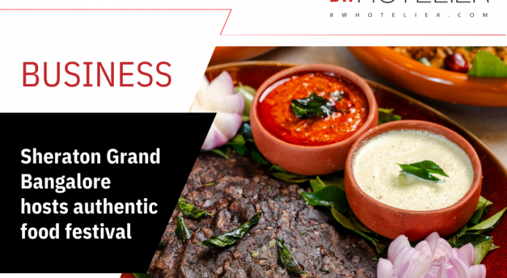 Sheraton Grand Bangalore hosts Rayalaseema food festival - BW Hotelier