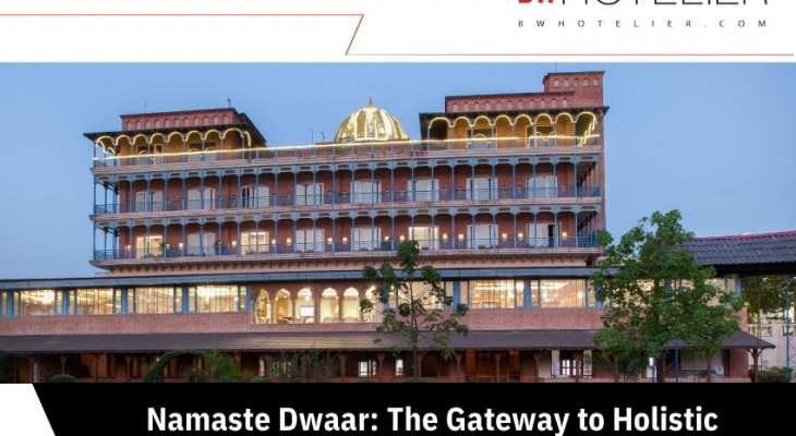 Namaste Dwaar: The Gateway to Holistic Wellness - BW Hotelier
