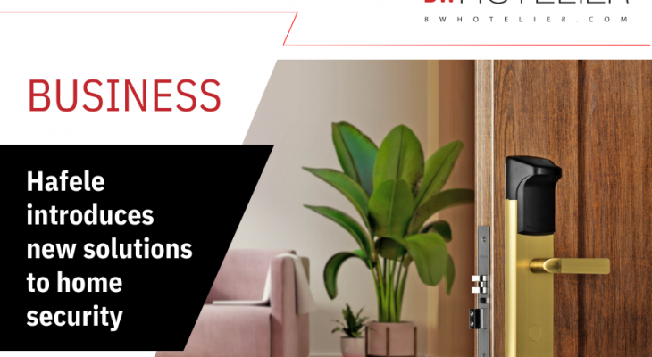 Hafele introduces new solutions to home security - BW Hotelier