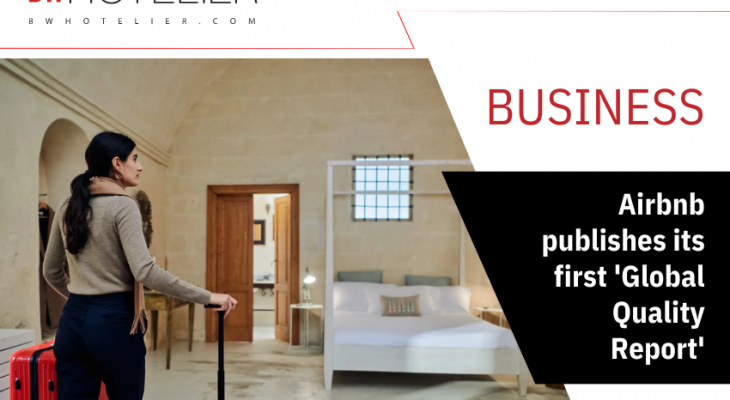 Airbnb publishes its first 'Global Quality Report' - BW Hotelier