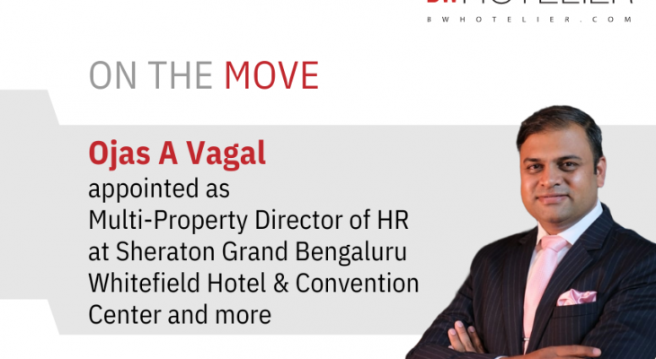 Ojas A Vagal appointed as Multi-Property Director of HR at Sheraton ...