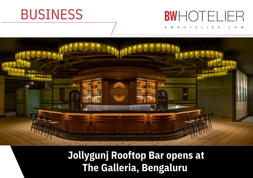 Jollygunj Rooftop Bar opens at The Galleria, Bengaluru - BW Hotelier