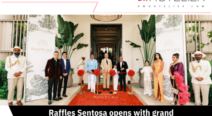 Raffles Sentosa opens with grand celebration in Singapore - BW Hotelier