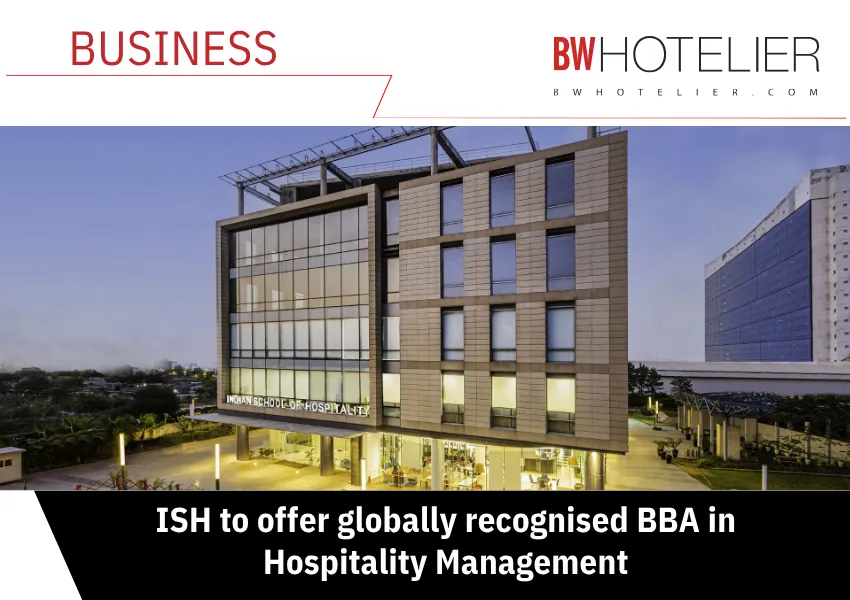 ISH to offer globally recognised BBA in Hospitality Management - BW ...