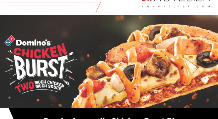 Domino’s unveils Chicken Burst Pizza - BW Hotelier