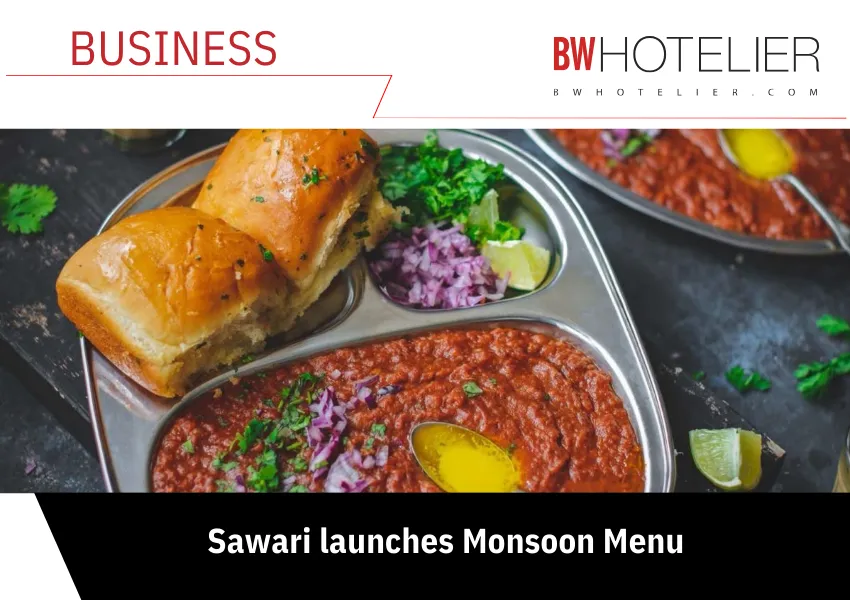 Sawari launches Monsoon Menu - BW Hotelier