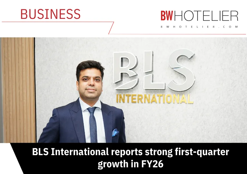 BLS International reports strong first-quarter growth in FY26 - BW Hotelier