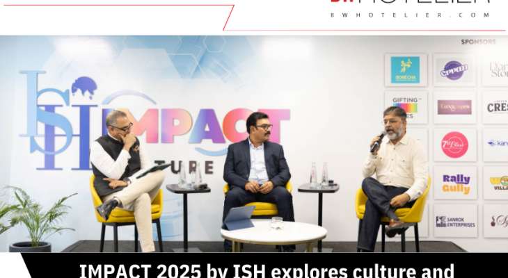 IMPACT 2025 by ISH explores culture and empathy in leadership - BW Hotelier