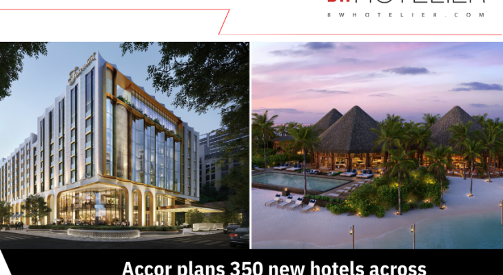 Accor plans 350 new hotels across global markets - BW Hotelier